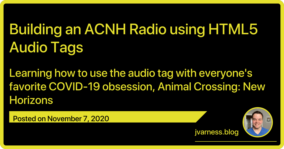 Building an ACNH Radio using HTML5 Audio Tags | Jake Varness